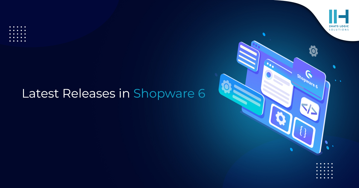 What's New in Shopware 6: The Must-Have Updates for 2024