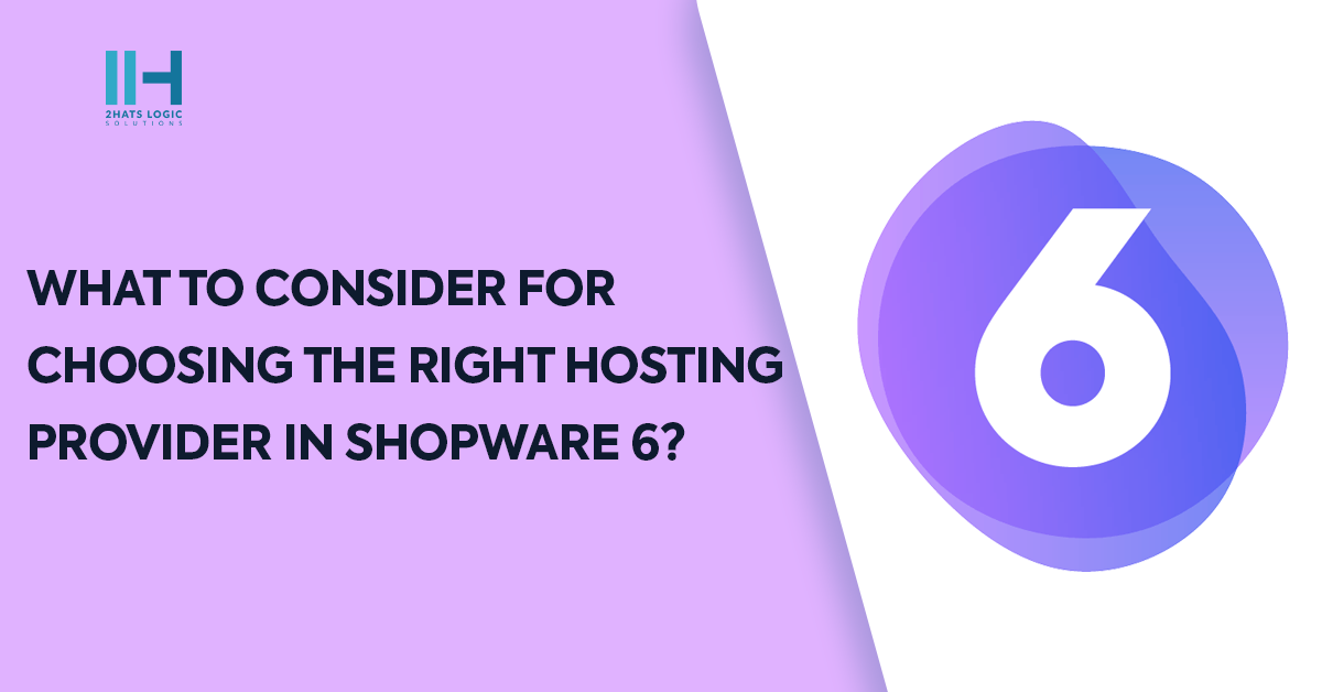 How to choose the right Hosting provider in Shopware 6?