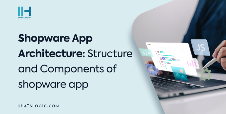 A Beginner's Guide to Shopware App Architecture.