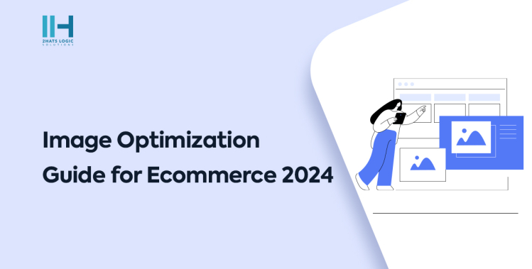 Image Optimization Guide for Online Stores Growth